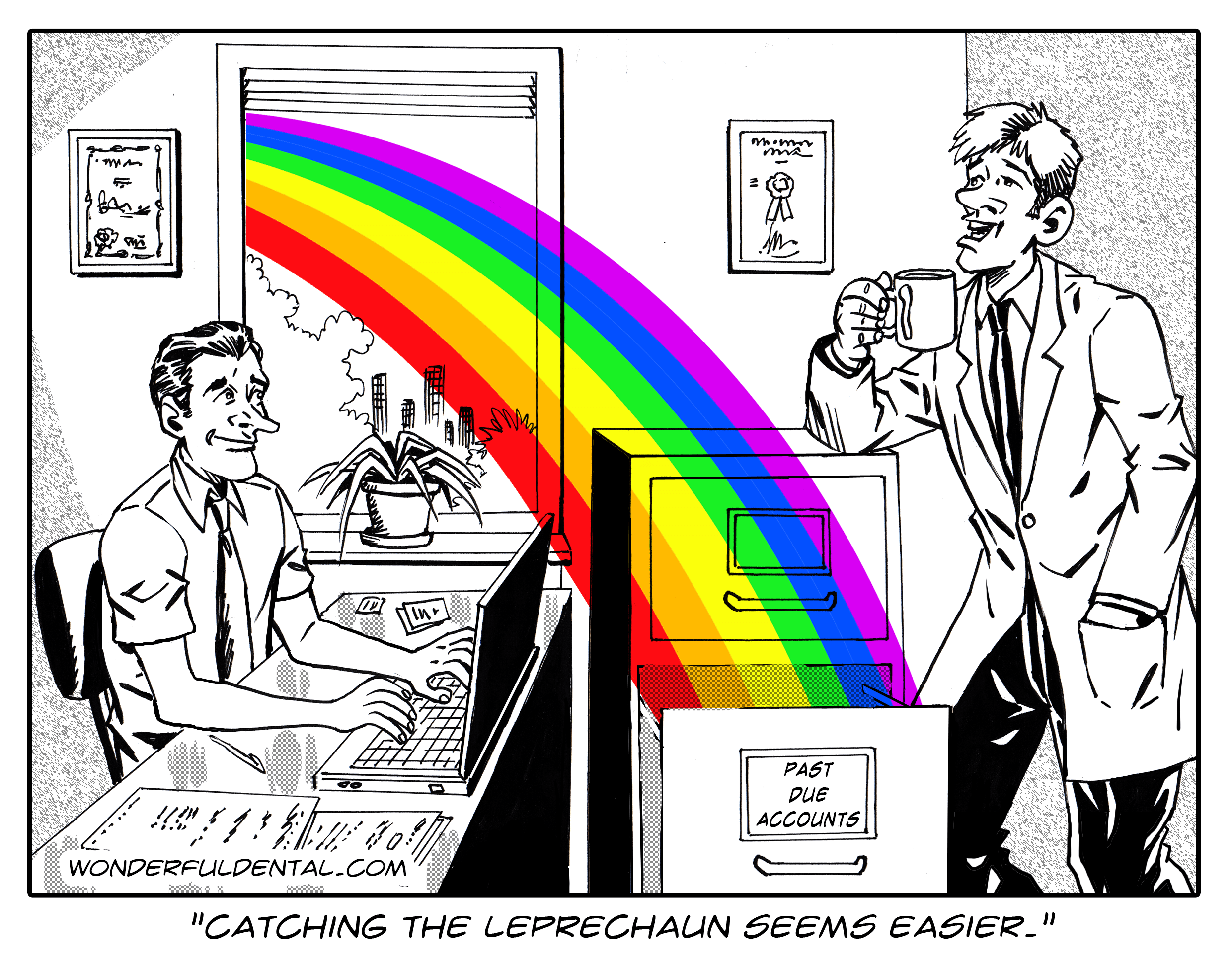 Past Due Accounts - Wonderful Dental Cartoon - Wonderful Dental